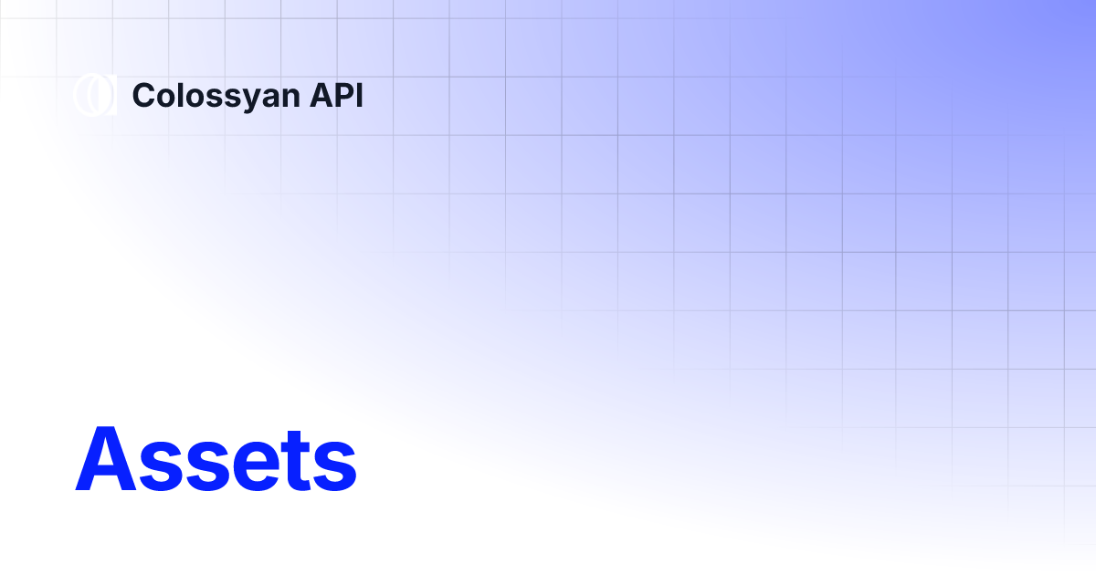 Assets | Colossyan API
